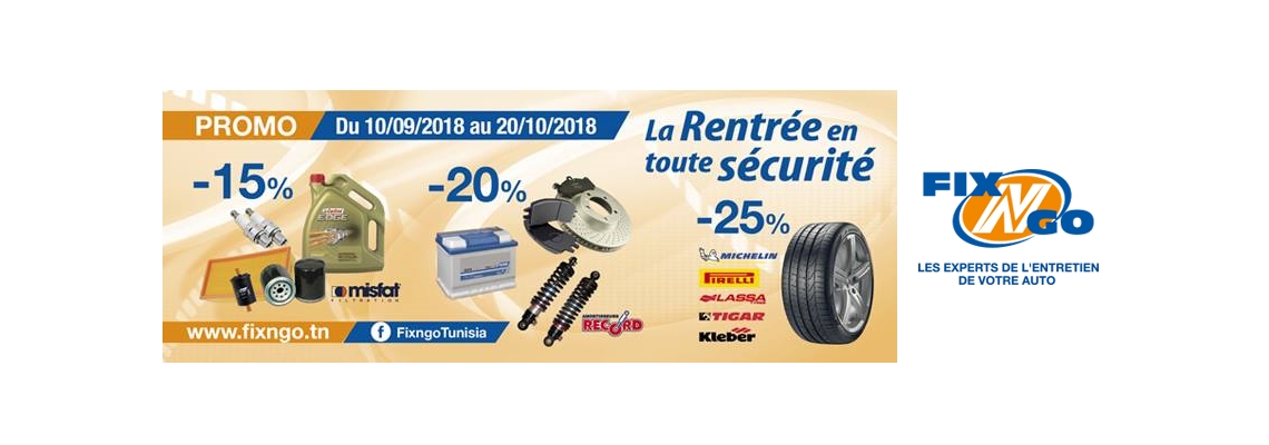 Promo FIX’N’GO spéciale rentrée 2018 - Motors.tn